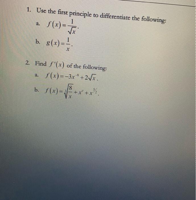 Solved 1. Use the first principle to differentiate the | Chegg.com