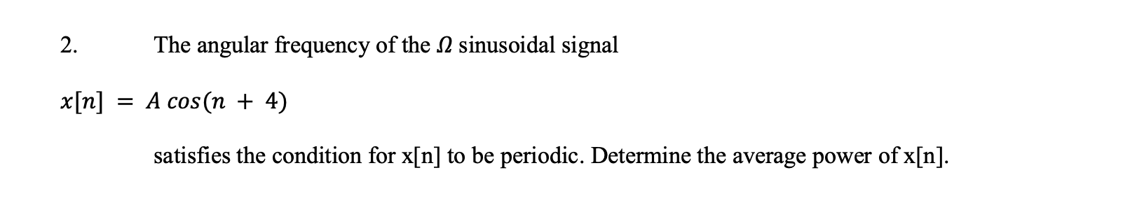 Solved The angular frequency of ﻿the Ω ﻿sinusoidal | Chegg.com