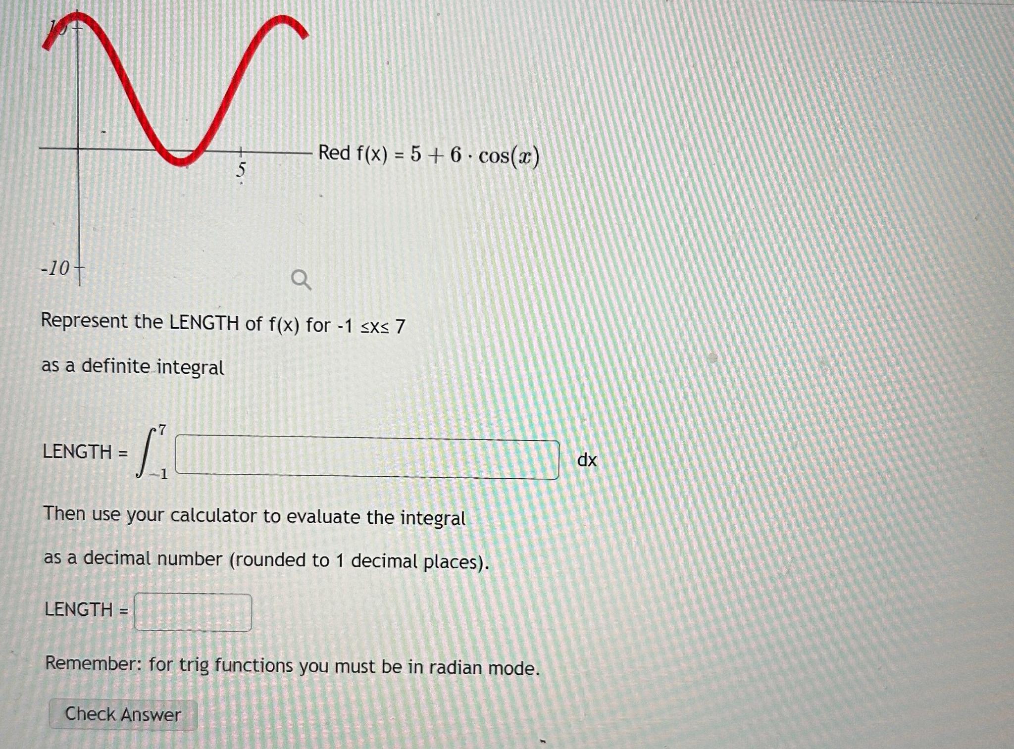 Solved Represent the LENGTH of f(x) ﻿for -1≤x≤7as a definite | Chegg.com
