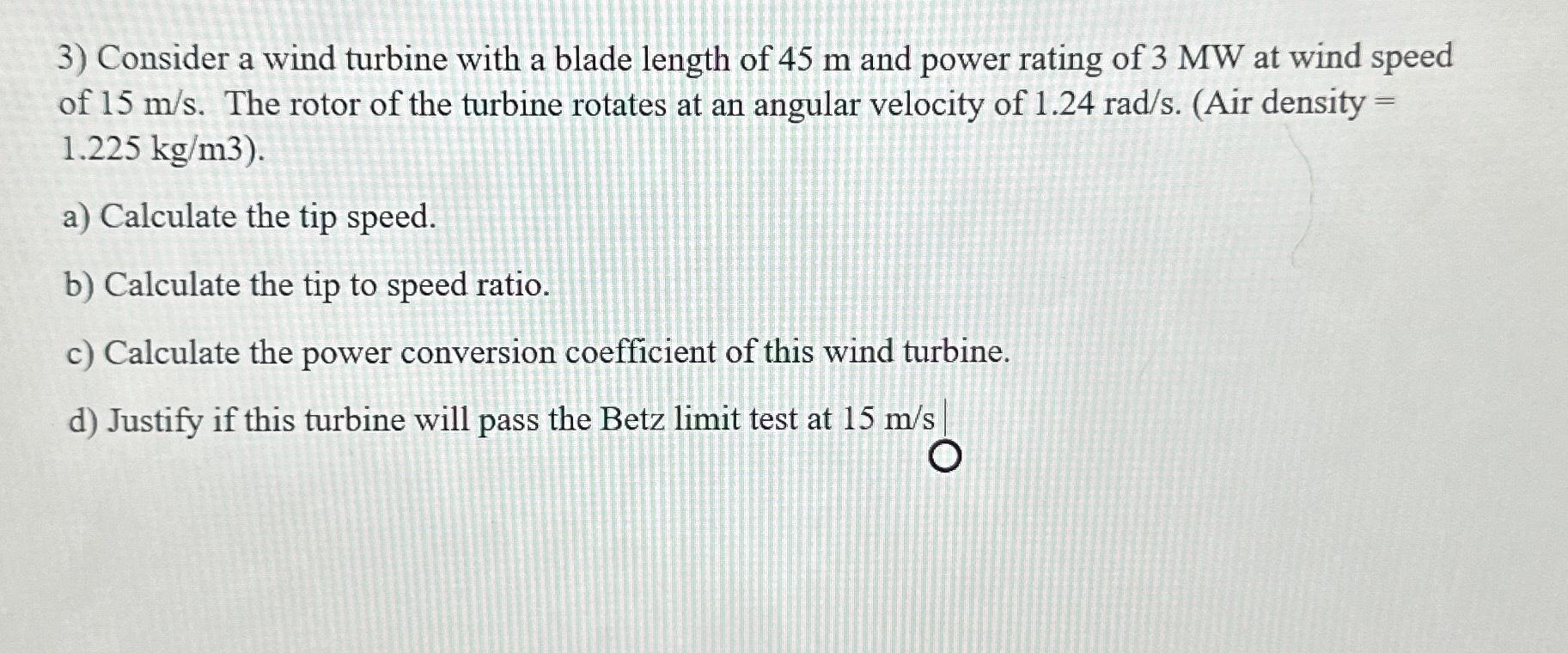 Solved Consider a wind turbine with a blade length of 45m | Chegg.com