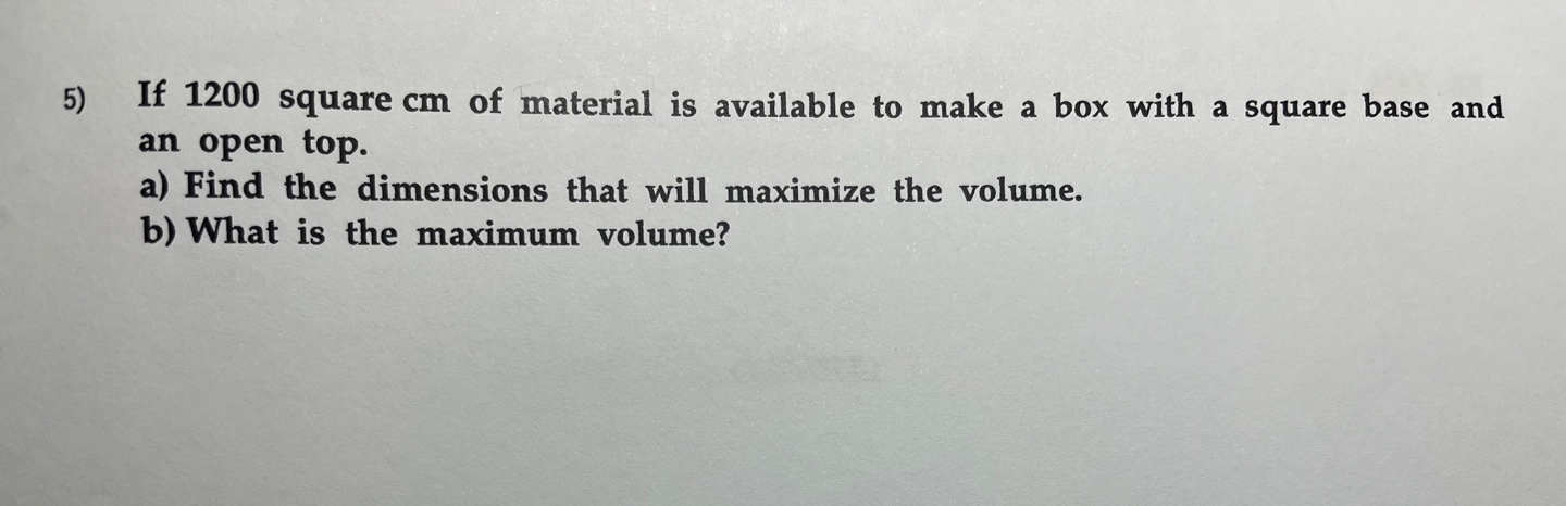 Solved If 1200 ﻿square cm ﻿of material is available to make | Chegg.com