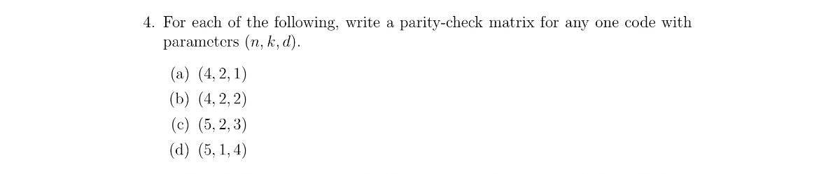 Solved For each of the following, write a parity-check | Chegg.com