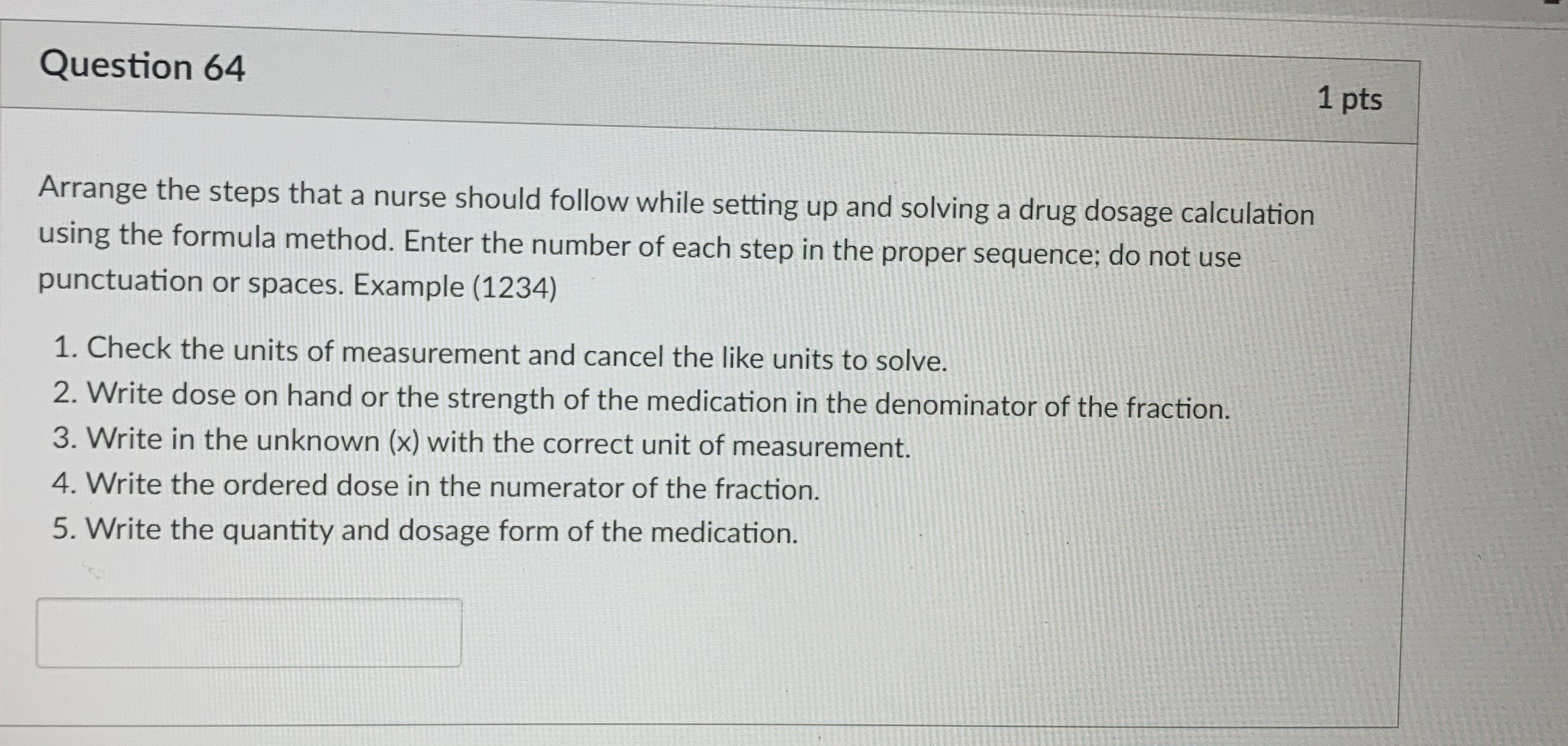 Solved Question 641 ﻿ptsArrange the steps that a nurse | Chegg.com