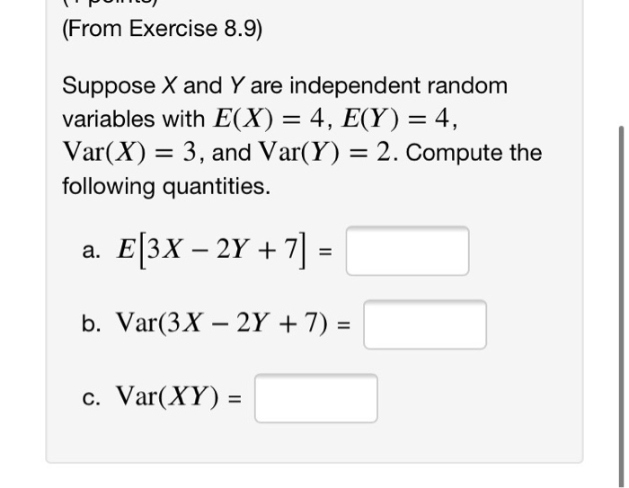 Solved (From Exercise 8.9) Suppose X and Y are independent | Chegg.com