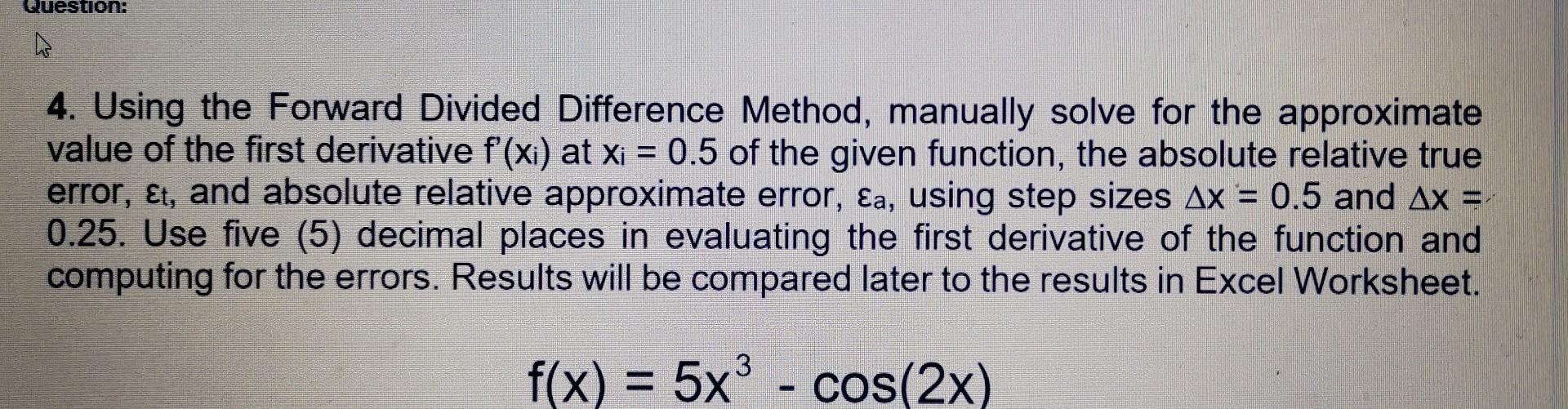 Solved Question: 4 4. Using the Forward Divided Difference | Chegg.com