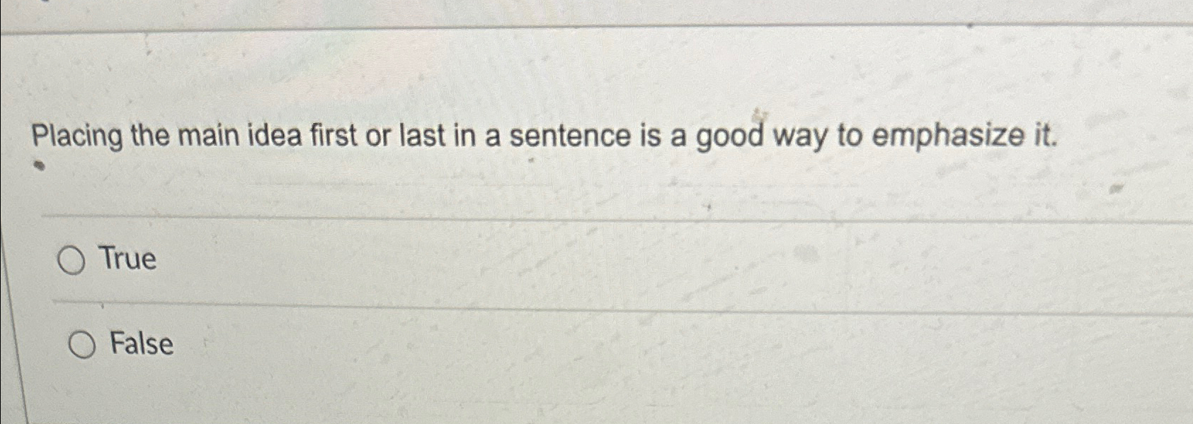 Solved Placing the main idea first or last in a sentence is | Chegg.com