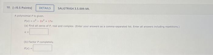 Solved A polynomial P is given. P(x)=x3−2x2+17x (a) Find all | Chegg.com