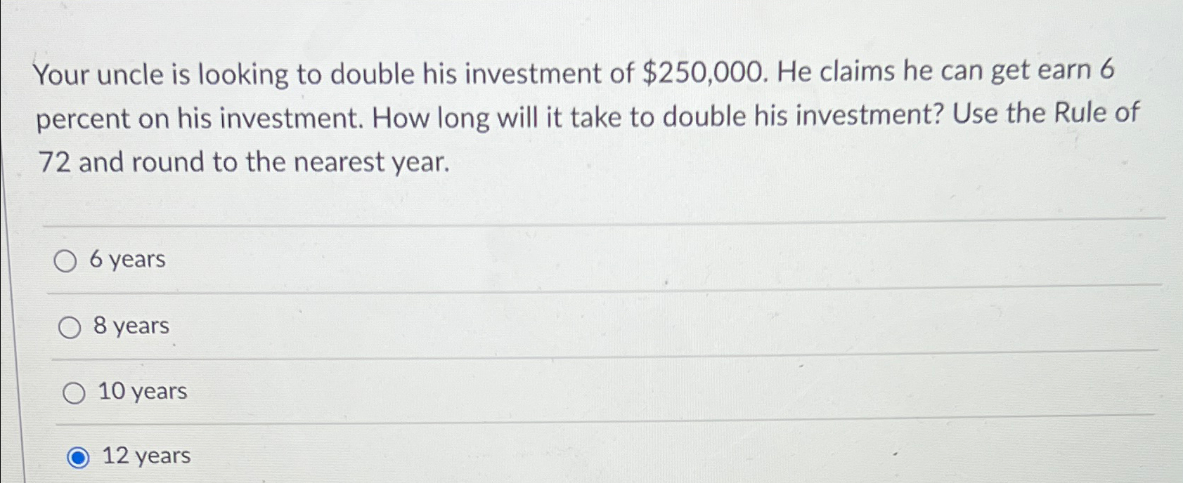 Solved Your uncle is looking to double his investment of | Chegg.com
