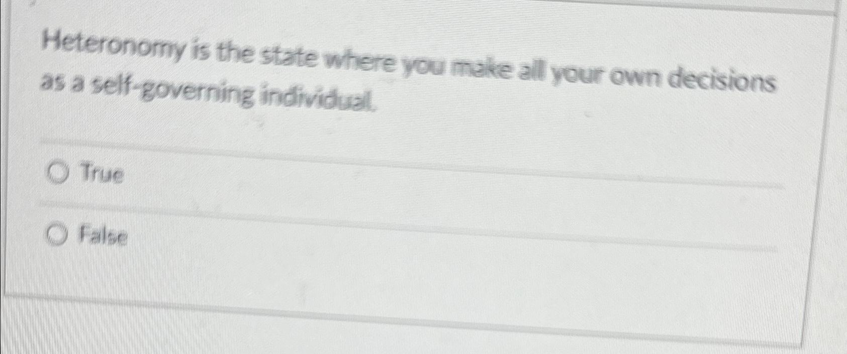 Solved Heteronomy is the state where you make all your own | Chegg.com
