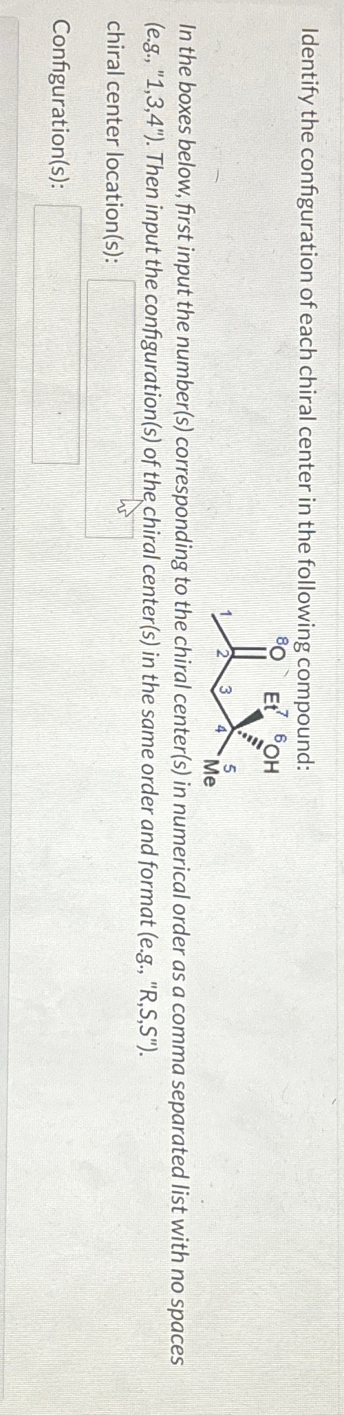 Identify the configuration of each chiral center in | Chegg.com