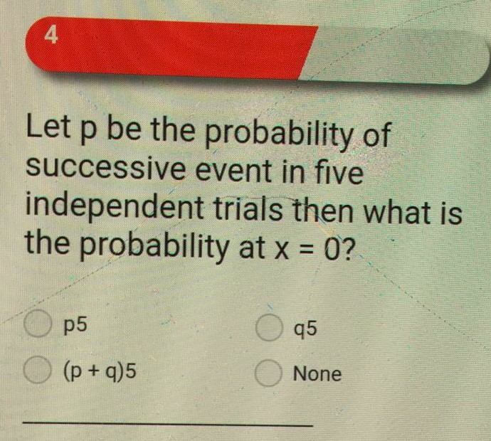 Solved 4 Let p be the probability of successive event in | Chegg.com