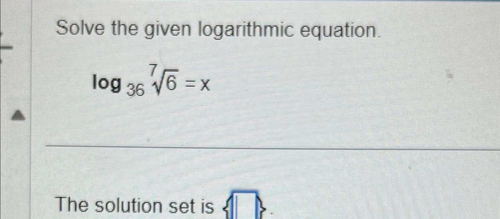 Solved Solve the given logarithmic equation.log3667=xThe | Chegg.com