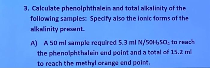 Solved 3. Calculate phenolphthalein and total alkalinity of | Chegg.com