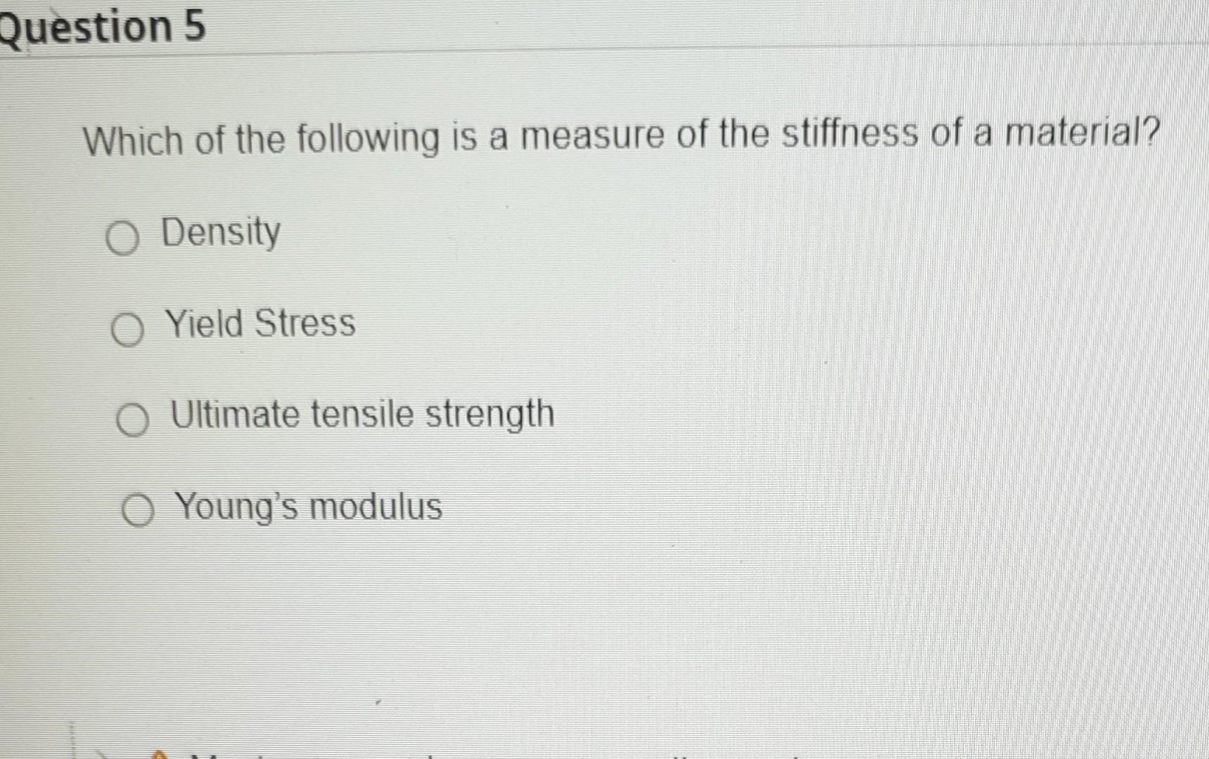 Solved Which of the following is a measure of the stiffness | Chegg.com