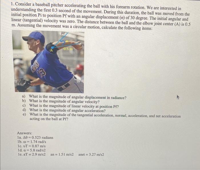 Solved 1. Consider a baseball pitcher accelerating the ball | Chegg.com