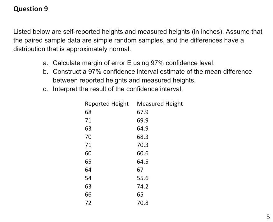 Solved Question 9 Listed below are self-reported heights and | Chegg.com