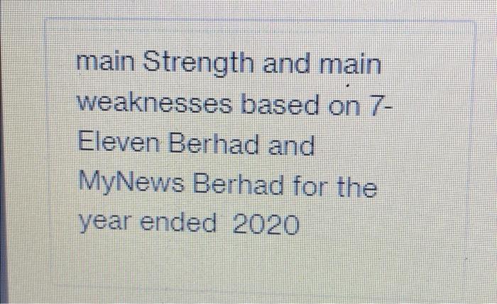 Solved main Strength and main weaknesses based on 7- Eleven | Chegg.com