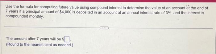 Solved Use the formula for computing future value using | Chegg.com