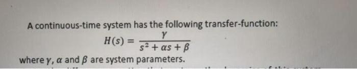 Solved A continuous-time system has the following | Chegg.com