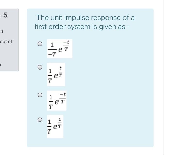 Solved 15 The unit impulse response of a first order system | Chegg.com