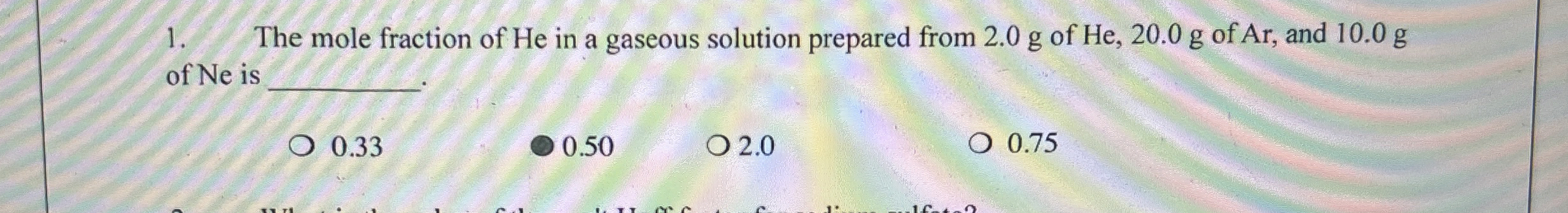 Solved The mole fraction of He in a gaseous solution | Chegg.com