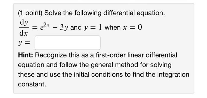 Solved (1 point) Solve the following differential equation. | Chegg.com