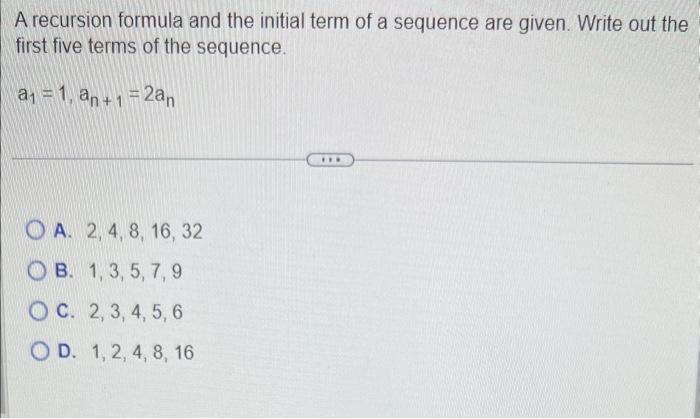 Solved A Recursion Formula And The Initial Term Of A 