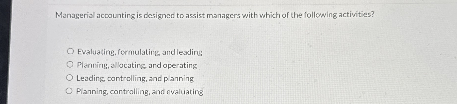Solved Managerial accounting is designed to assist managers | Chegg.com