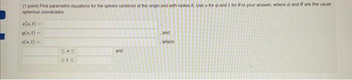 1 Point Find Parametric Equations For The Sphere