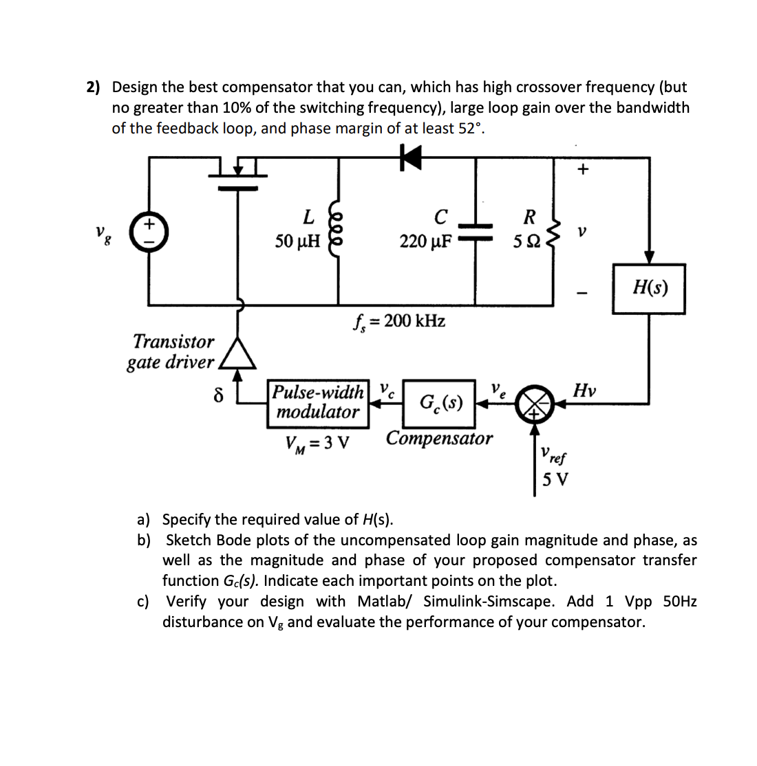 Solved Design the best compensator that you can, which has | Chegg.com