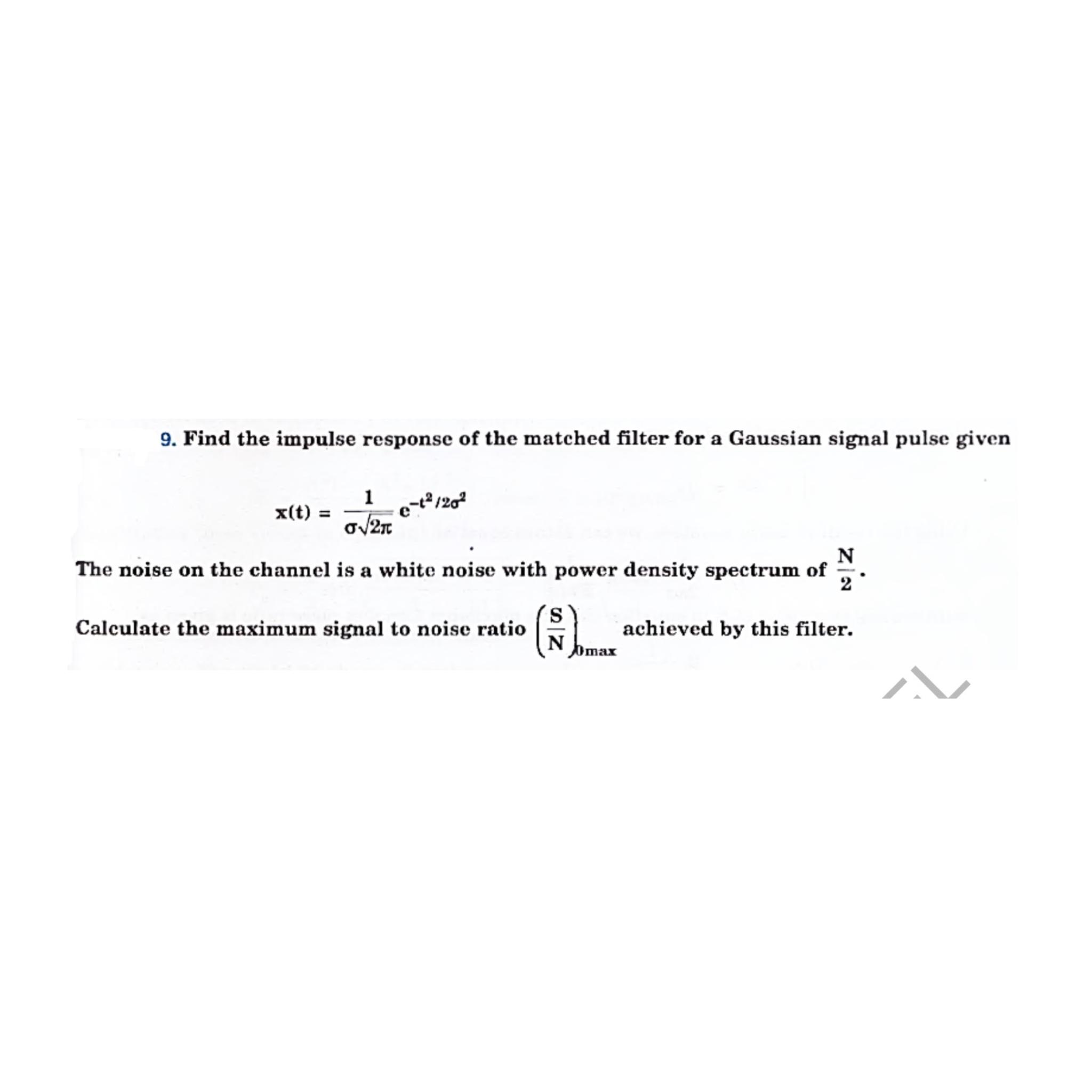 Solved Find the impulse response of the matched filter for a | Chegg.com