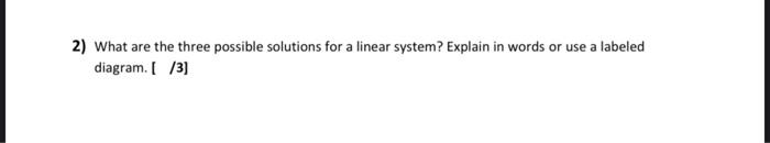 Solved 2) What are the three possible solutions for a linear | Chegg.com