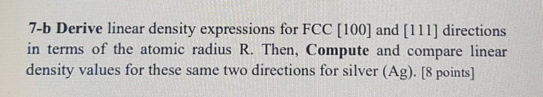 Solved 7-b Derive linear density expressions for FCC [100] | Chegg.com
