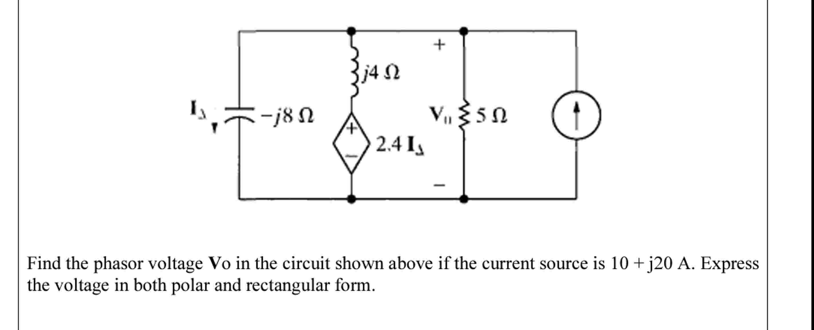 Solved Find the phasor voltage Vo in the circuit shown above | Chegg.com