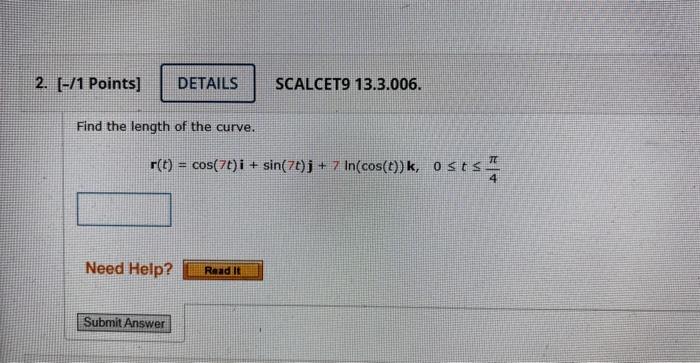 Solved SCALCET9 13.3.006. Find the length of the curve. | Chegg.com