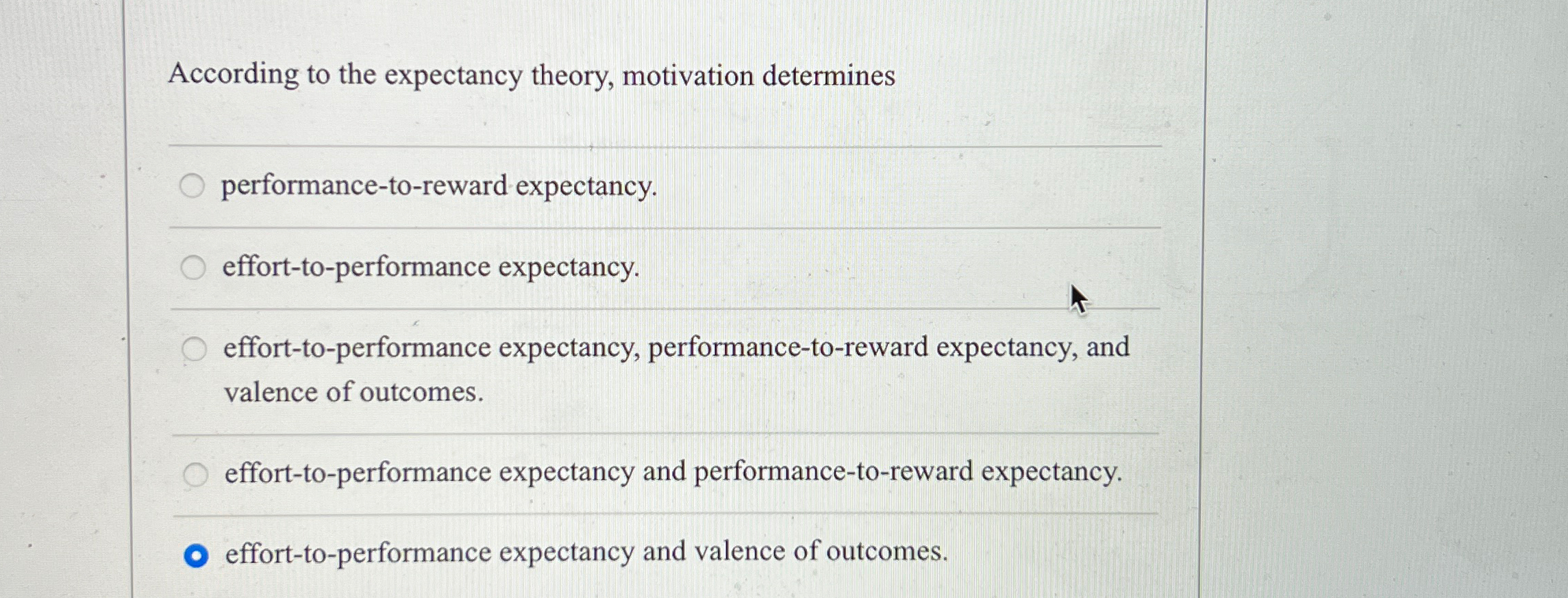 Solved According to the expectancy theory, motivation | Chegg.com