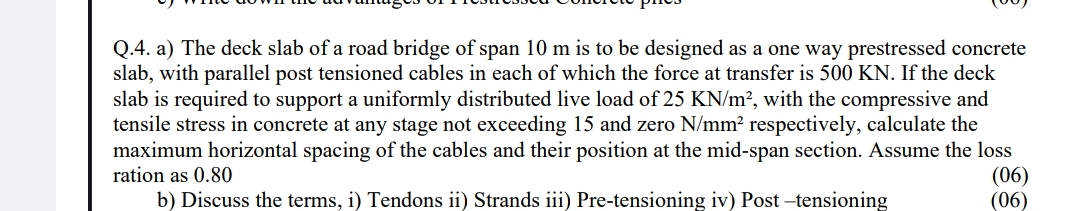 Solved Q.4. ﻿a) ﻿The deck slab of a road bridge of span 10m | Chegg.com