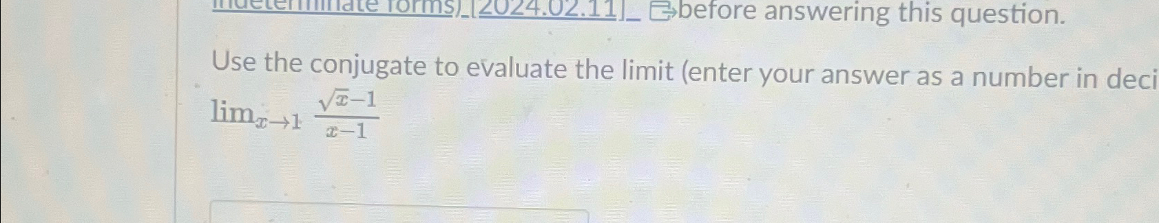 Solved Use the conjugate to evaluate the limit (enter your | Chegg.com