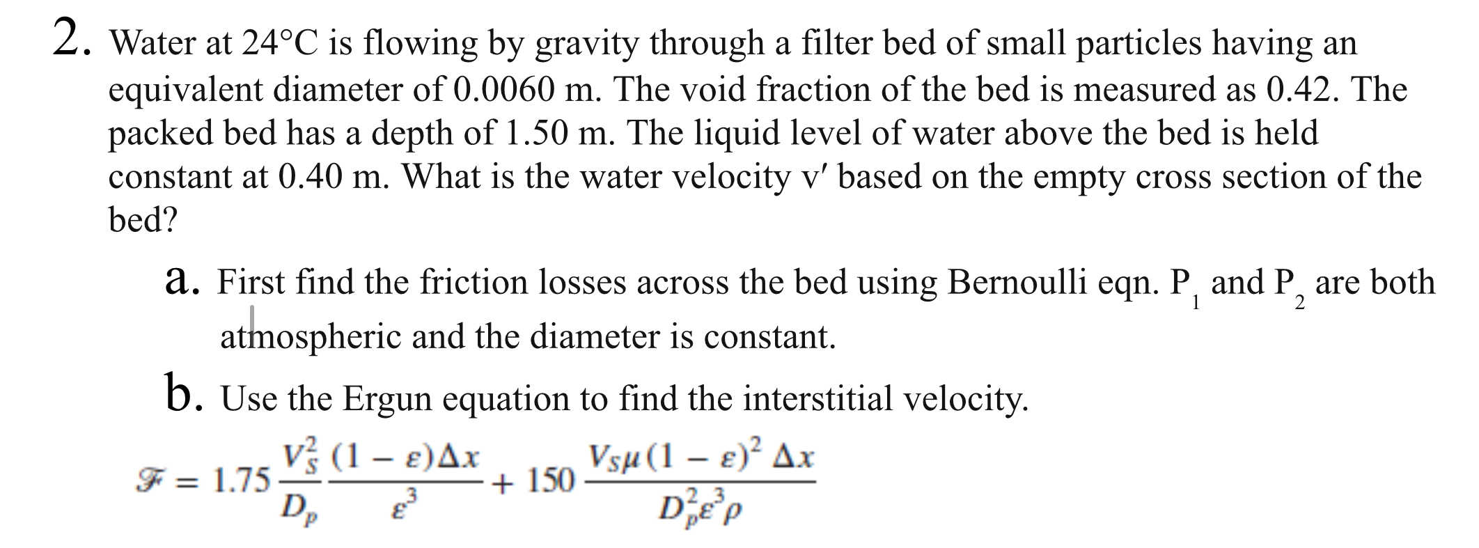 Solved Water at 24°C ﻿is flowing by gravity through a filter | Chegg.com