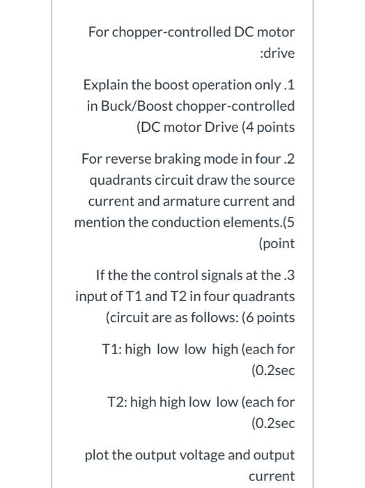 Solved For chopper-controlled DC motor drive Explain the | Chegg.com