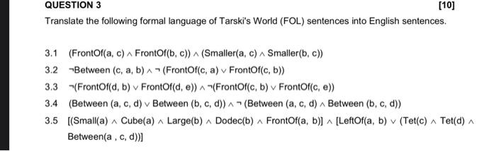 Solved QUESTION 3 [10] Translate the following formal | Chegg.com