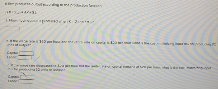 Solved A Firm Produces Output According To The Production 