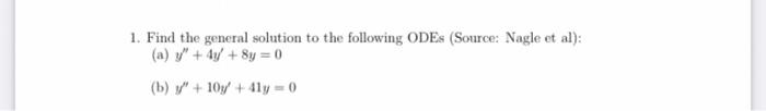 Solved 1. Find the general solution to the following ODEs | Chegg.com
