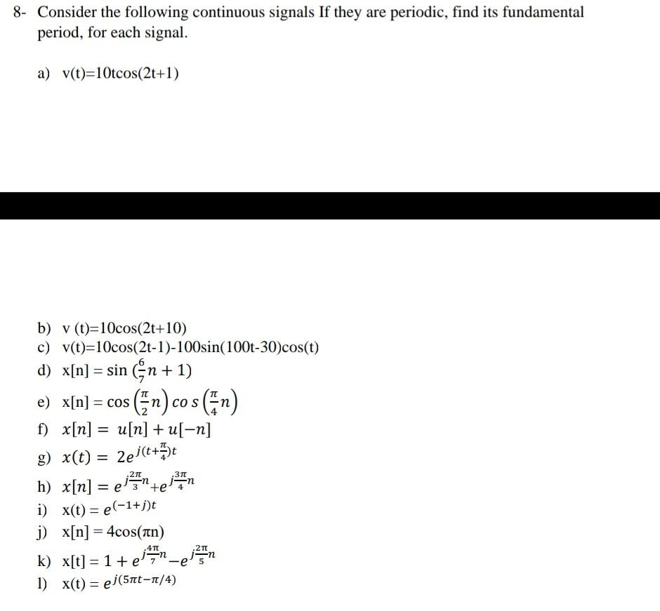 Solved 8- Consider the following continuous signals If they | Chegg.com