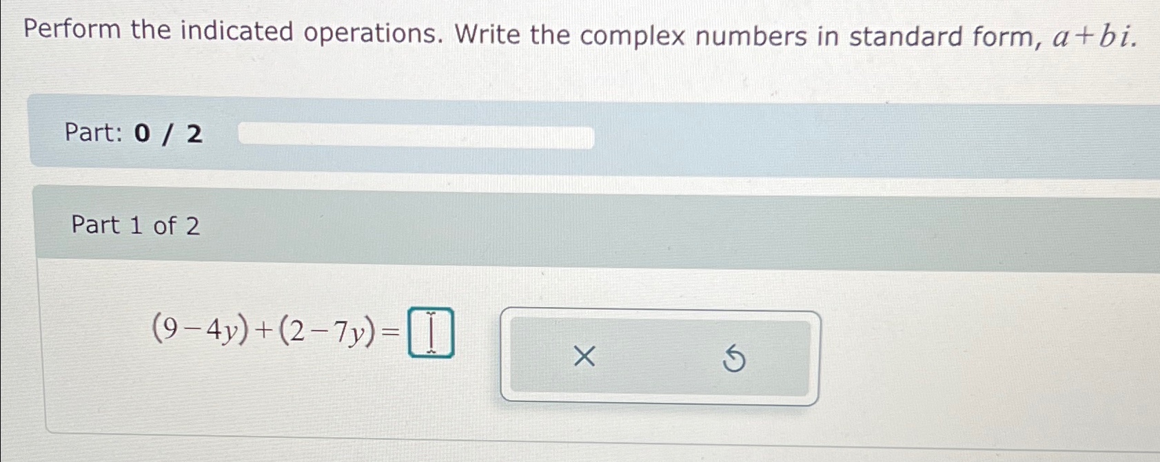 Solved Perform the indicated operations. Write the complex | Chegg.com