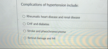 Solved Complications of hypertension include:Rheumatic heart | Chegg.com