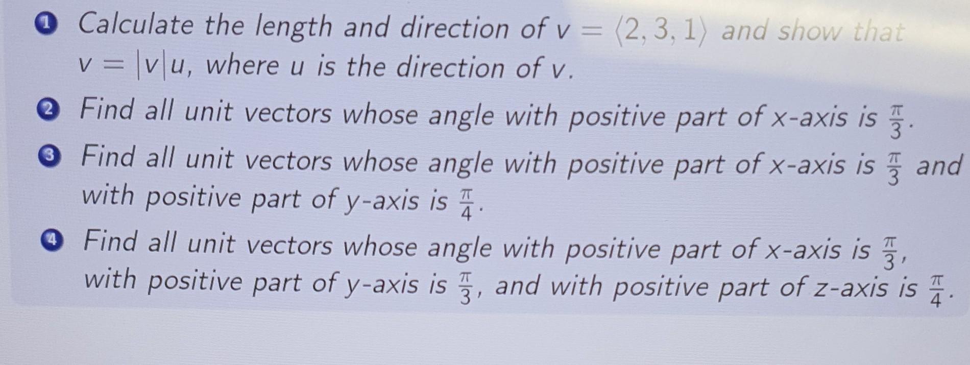 Solved (1) Calculate the length and direction of v= 2,3,1 | Chegg.com