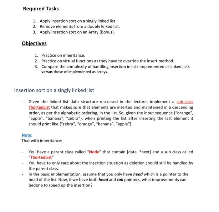Solved Required Tasks 1. Apply Insertion sort on a singly | Chegg.com Solved Required Tasks 1. Apply Insertion sort on a singly | Chegg.com