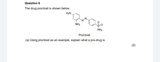 Solved Question 6 The drug prontosil is shown below. HN NH2 | Chegg.com