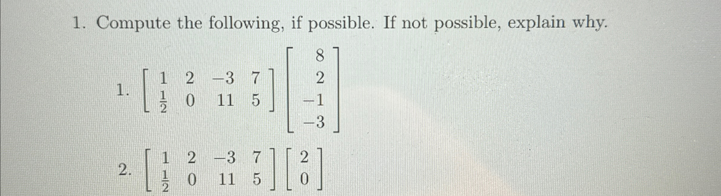 Solved Compute the following, if possible. If not possible, | Chegg.com
